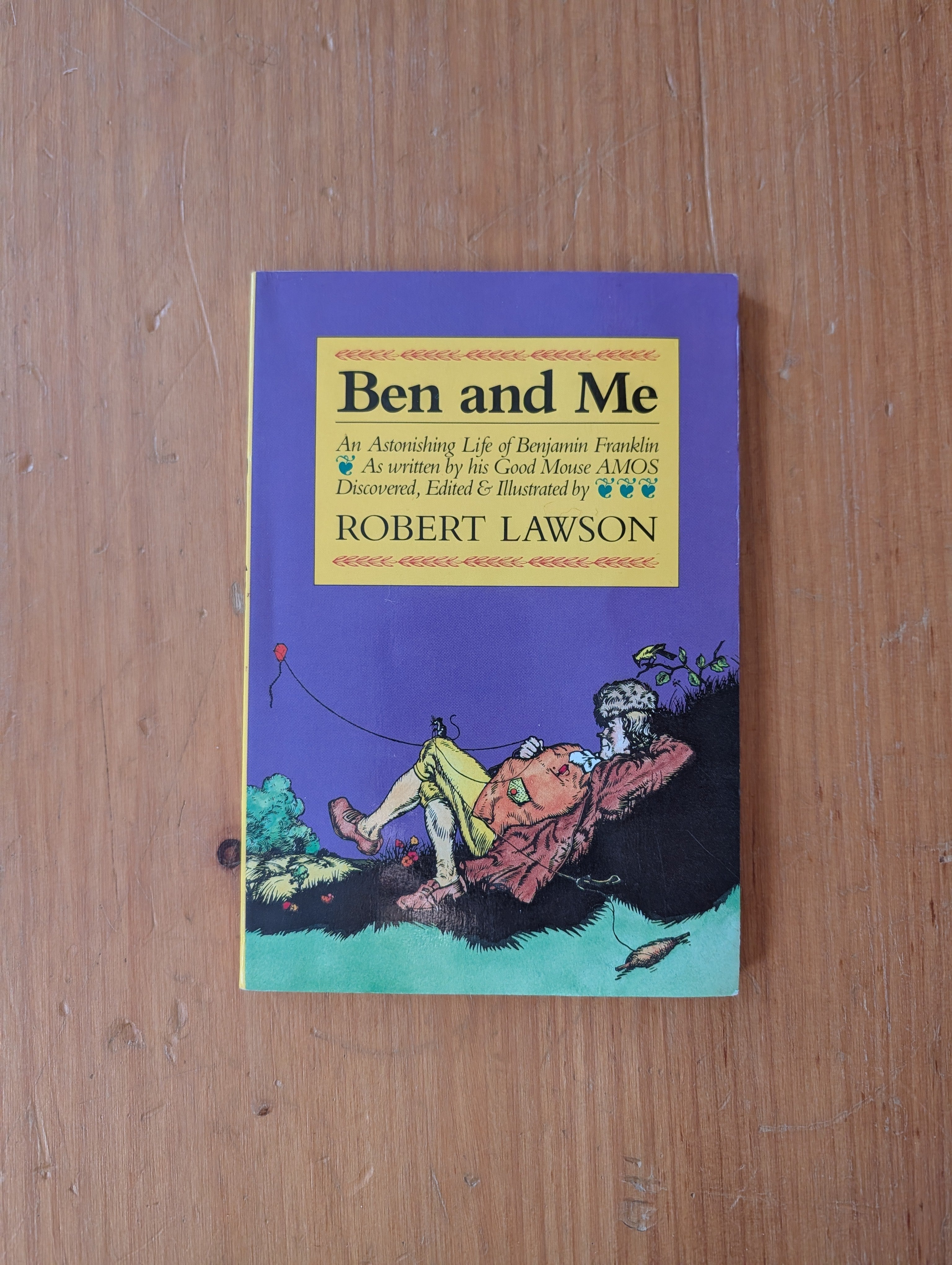 Ben and Me: An Astonishing Life of Benjamin Franklin by His Good Mouse ...